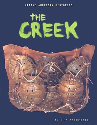 The Creek (Native American Histories) by Liz Sonneborn | Goodreads