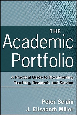 The Academic Portfolio: A Practical Guide to Documenting Teaching ...