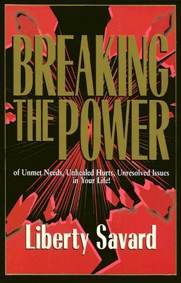 Breaking the Power of Unmet Needs, Unhealed Hurts, Unresolved Issues in ...