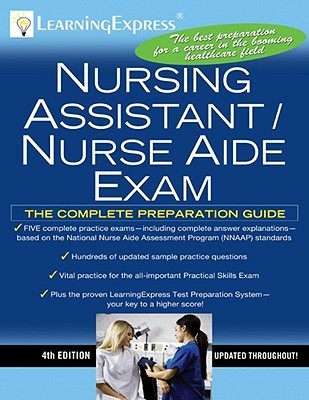 Nursing Assistant/Nurse Aide Exam by LearningExpress | Goodreads