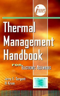 Thermal Management Handbook: For Electronic Assemblies by Jerry E ...