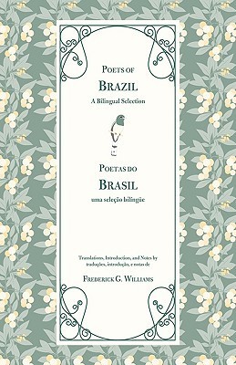 Poets Of Brazil: A Selection (BYU Studies Monographs) by Frederick G ...