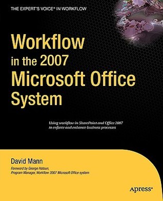 Workflow in the 2007 Microsoft Office System by David Mann | Goodreads