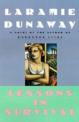 Lessons in Survival by Laramie Dunaway | Goodreads