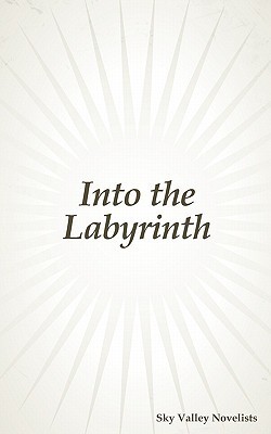 Into the Labyrinth by Gryphon Shafer | Goodreads