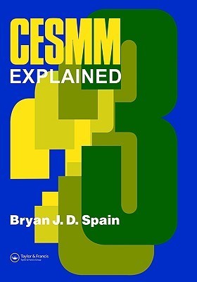 CESMM 3 Explained (Spon's Price Books) by Bryan J.D. Spain | Goodreads