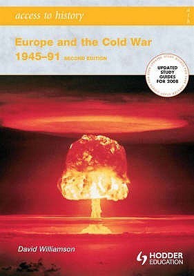 Europe and the Cold War, 1945-91 by David G. Williamson | Goodreads