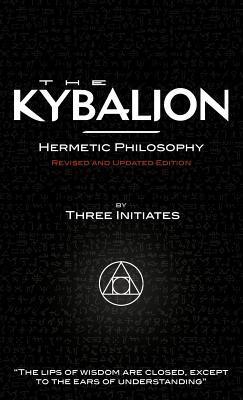 The Kybalion - Revised and Updated Edition by William Walker Atkinson ...
