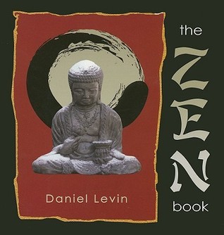 The Zen Book by Daniel Levin | Goodreads