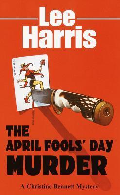 The April Fools' Day Murder (Christine Bennett, #13) by Lee Harris ...