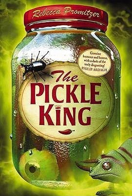The Pickle King by Promitzer, Rebecca (2009) Paperback by Rebecca ...