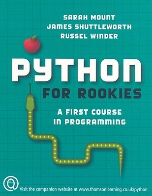 Python for Rookies by Sarah Mount | Goodreads
