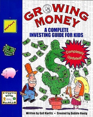Growing Money: A Complete (and Completely Updated!) Investing Guide for ...