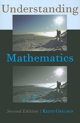 Understanding Mathematics by Keith Gregson | Goodreads