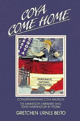 Coya Come Home: A Congresswoman's Journey by Gretchen Urness Beito ...