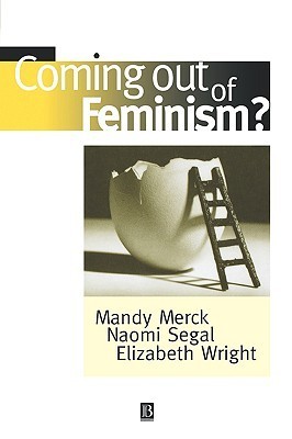 Coming Out of Feminism? by Mandy Merck | Goodreads