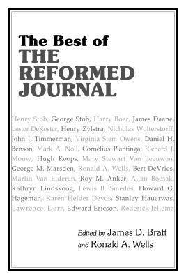 Best of the Reformed Journal by James D. Bratt | Goodreads