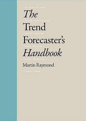 The Trend Forecaster's Handbook by Raymond Martin | Goodreads