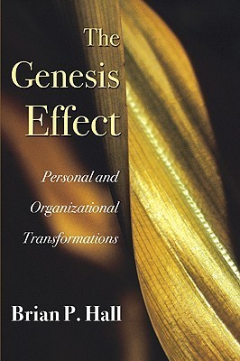 The Genesis Effect: Personal and Organizational Transformations by ...