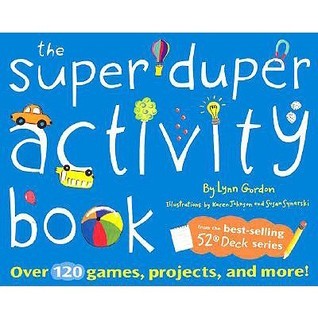 The Super Duper Activity Book: Over 120 Games, Projects, and More! by ...