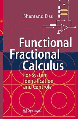 Functional Fractional Calculus for System Identification and Controls ...