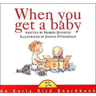 When You Get a Baby by Sharon Jennings Maureen Luke Luke Luke L A ...