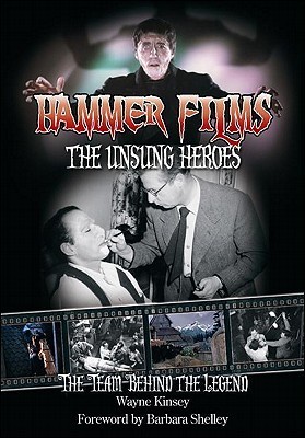 Hammer Films: The Unsung Heroes: The Team Behind the Legend by Wayne ...