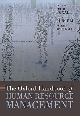 The Oxford Handbook of Human Resource Management by Peter Boxall ...