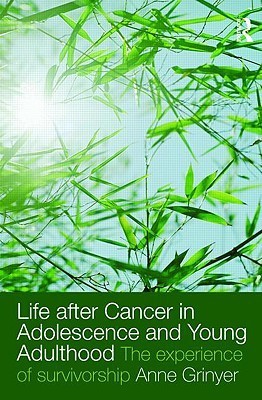 Life After Cancer in Adolescence and Young Adulthood: The Experience of ...