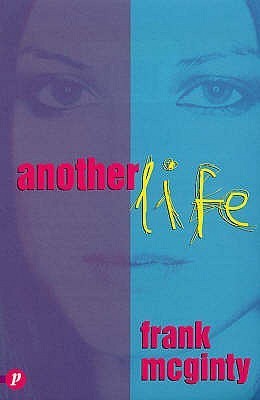 Another Life by Frank McGinty | Goodreads