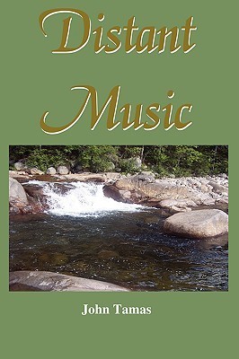 Distant Music by John Tamas | Goodreads