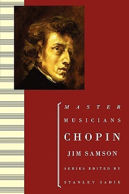 Chopin (Composers Across Cultures) by Jim Samson | Goodreads