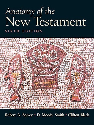 Anatomy of the New Testament: A Guide to Its Structure and Meaning by ...