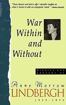 War Within & Without: Diaries and Letters of Anne Morrow Lindbergh ...