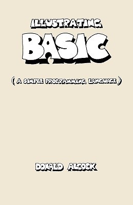 Illustrating BASIC by Donald G. Alcock | Goodreads