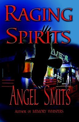 Raging Spirits by Angel Smits | Goodreads