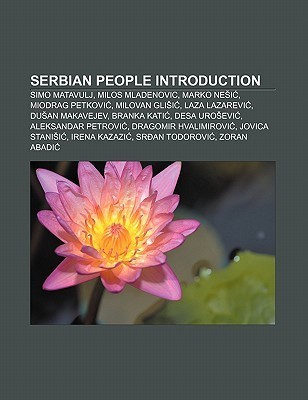 Serbian People Introduction: Simo Matavulj, Milos Mladenovic, Marko Ne ...