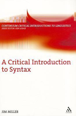 A Critical Introduction to Syntax by Jim Miller | Goodreads