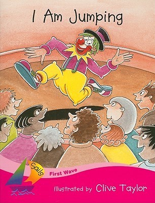 Rigby Sails First Wave: Student Reader I Am Jumping by Clive Taylor ...