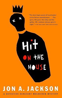 Hit on the House by Jon A. Jackson | Goodreads