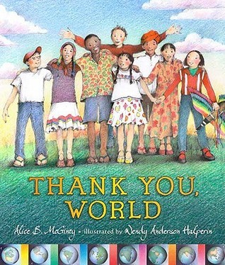 Thank You, World by Alice B. McGinty | Goodreads