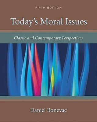 Today's Moral Issues: Classic and Contemporary Perspectives by Daniel A ...