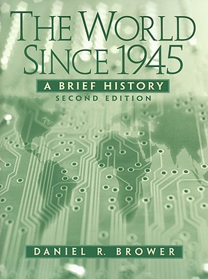 The World Since 1945: A Brief History by Daniel R. Brower | Goodreads