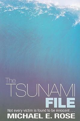 The Tsunami File by Michael E. Rose | Goodreads