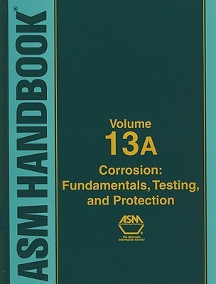 ASM Handbook: Corrosion : Fundamentals, Testing, and Protection by ...