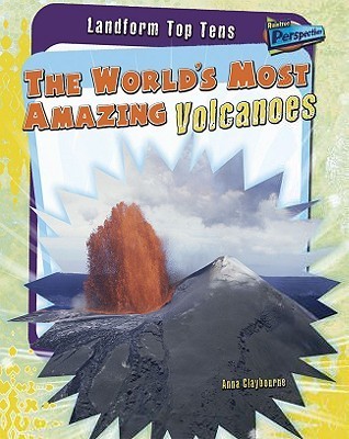 The World's Most Amazing Volcanoes (Perspectives) by Anna Claybourne ...