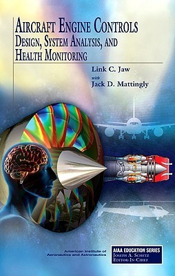 Aircraft Engine Controls (AIAA Education) by Link C. Jaw | Goodreads