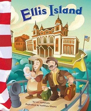 Ellis Island (American Symbols) by Lori Mortensen | Goodreads