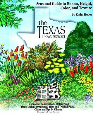 The Texas Flowerscaper by Kathy Huber | Goodreads