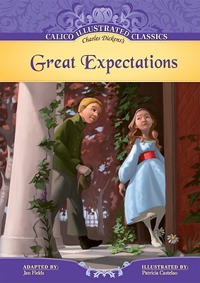 Great Expectations (Calico Illustrated Classics) by Jan Fields | Goodreads